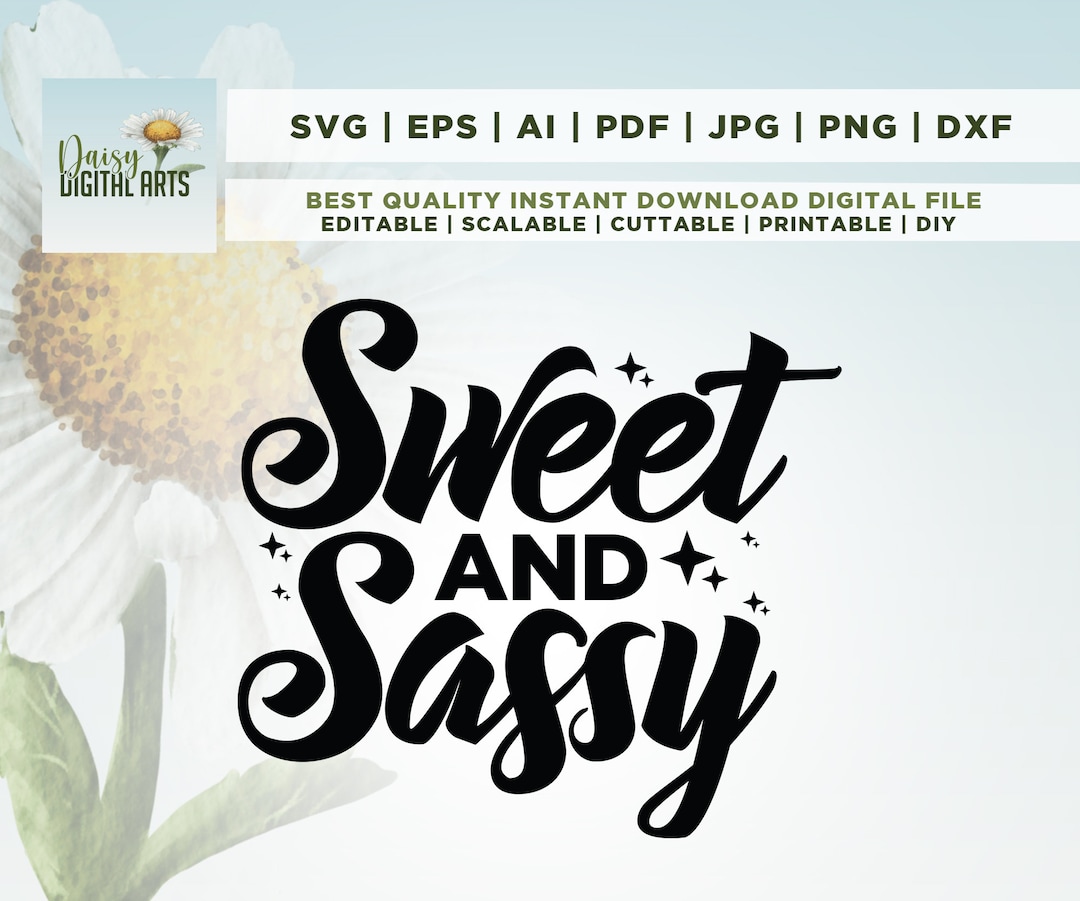 Sweet and Sassy Svg, Southern Svg Files Sayings, Svg Cut Files, Girl ...