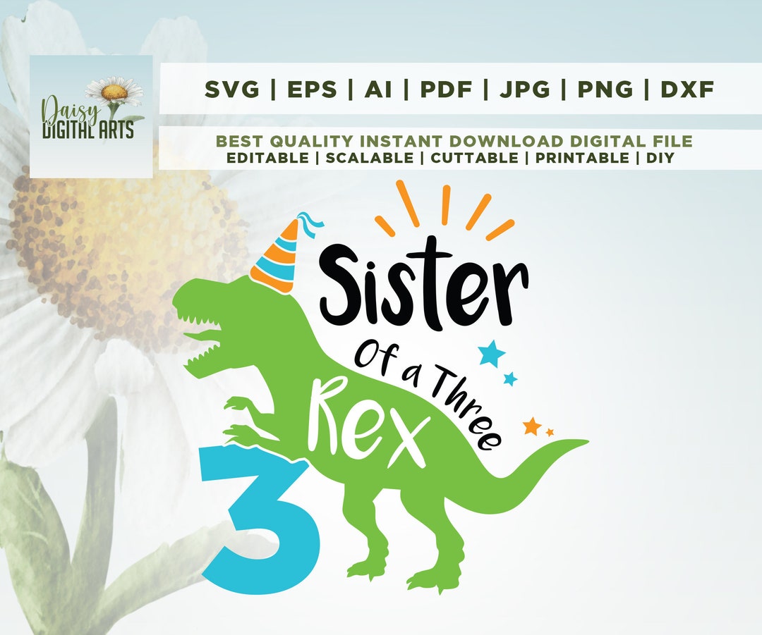 Sister of a Three Rex Svg 3 Birthday Saurus Svg Dinosaur - Etsy