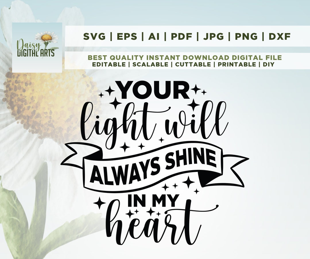 Your Light Will Always Shine in My Heart Svg, Memorial Svg, in Loving ...