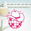 Disco Cowgirl SVG, Disco Cowboy Svg, Cowboy Hat Svg, Disco Ball Svg ...