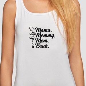 Mama Mommy Mom Bruh Svg Cut File, Funny Mom Svg, Mothers Day Svg Png ...