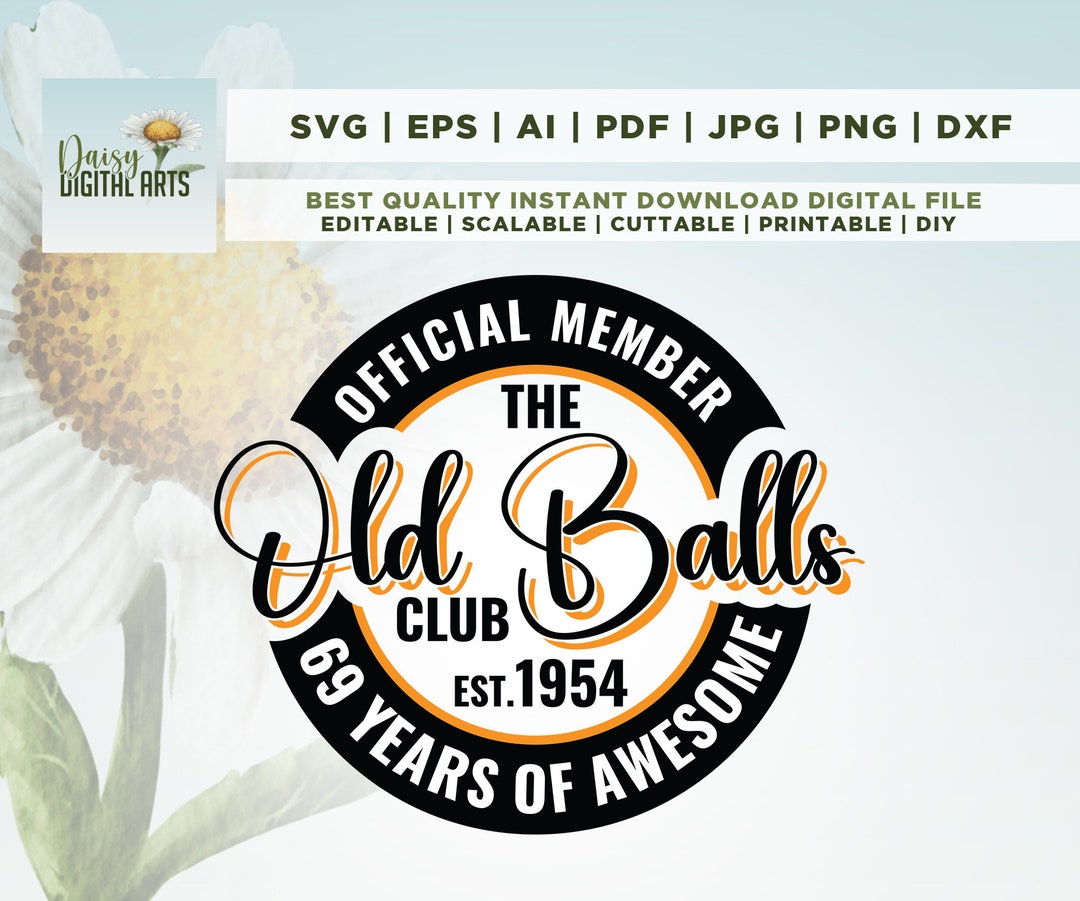 69th Birthday Svg, Official Member the Old Balls Club Est 1954 Svg ...