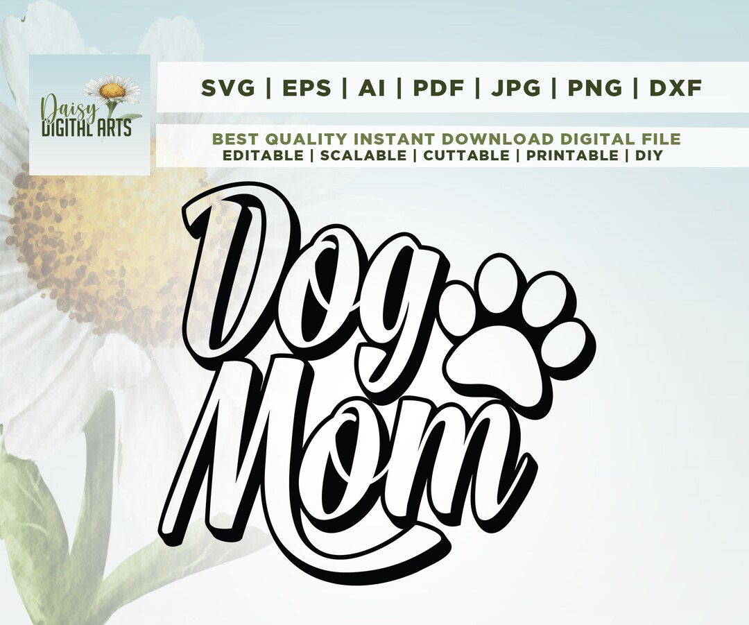 Dog Mom Svg, Dog Mama Svg, Dog Mother Svg, Dog Shirt Svg, Dog Owner Svg ...