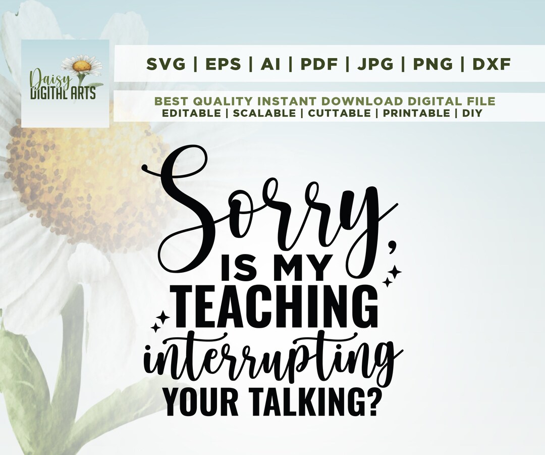 My Teaching Interrupting Your Talking SVG Cut File, Teacher SVG Bundle ...