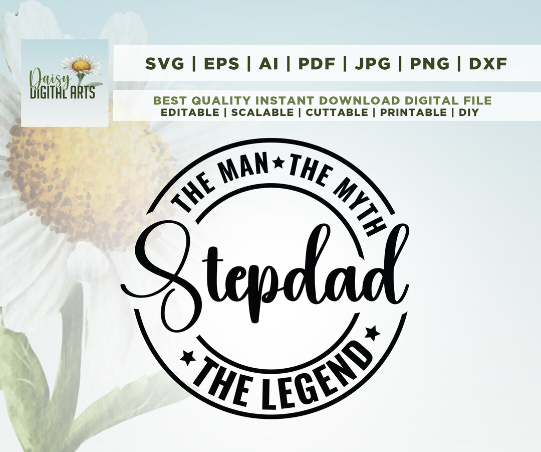 Stepadad the Man the Myth the Legend Svg, Bonus Dad Svg, Step Dad Svg ...