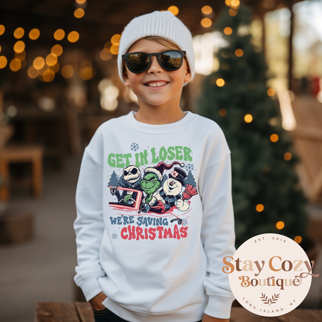 Youth Get in Loser Were Saving Christmas Sweatshirt - Etsy