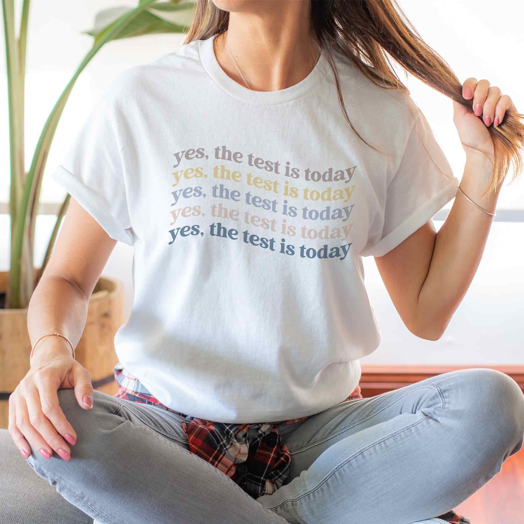 Testing Day Tshirt Funny Testing Shirt Test Day T-shirt Testing ...