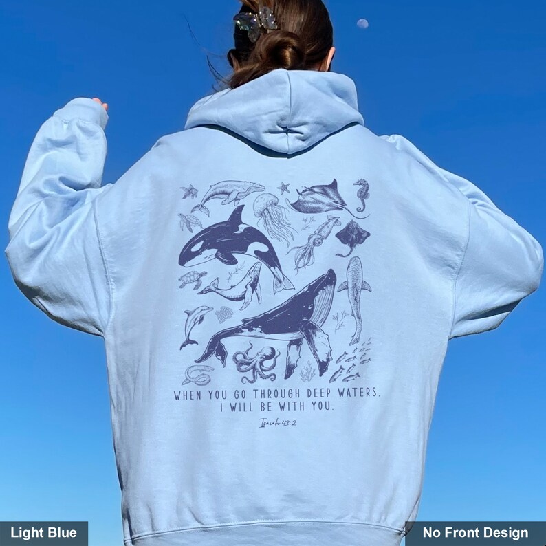When You Go Through Deep Waters Hoodie Isaiah 43:2 Hoodie Ocean ...