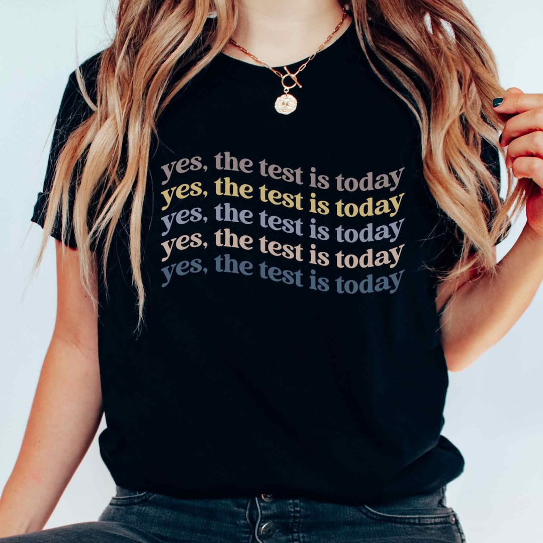 Testing Day Tshirt Funny Testing Shirt Test Day T-shirt Testing ...