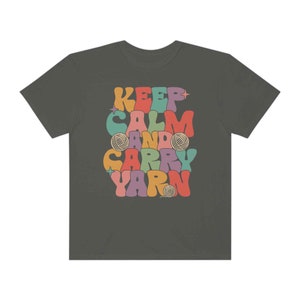 Keep Calm and Carry Yarn Funny Crochet Shirt Funny Knitting Shirt ...