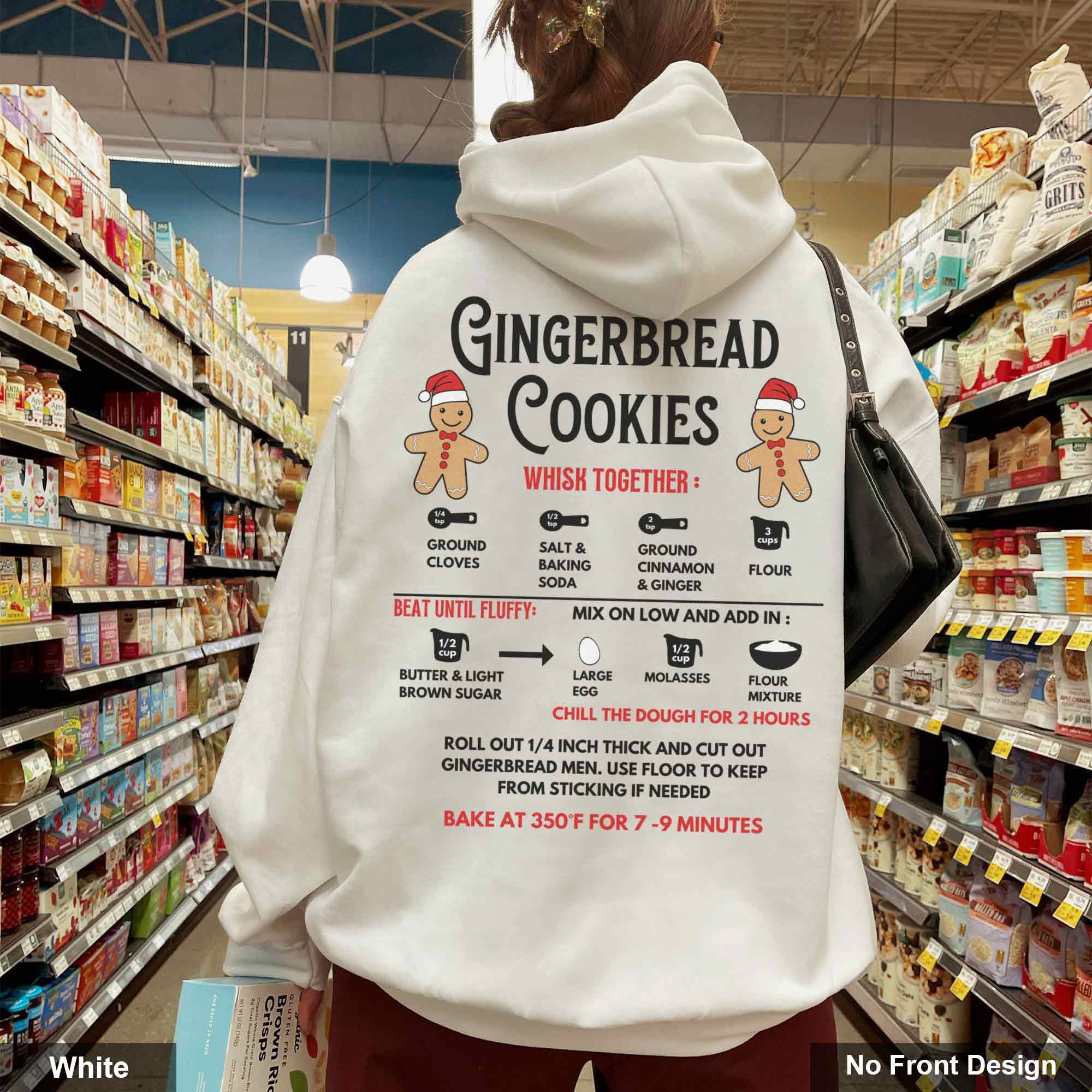 Gingerbread Cookies Hoodie Recipe Hoodie Cookie Dealer Hoodie Gift for ...