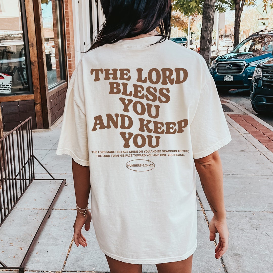The Lord Bless You and Keep You Numbers 6:24-26 Shirt Worship Shirt ...