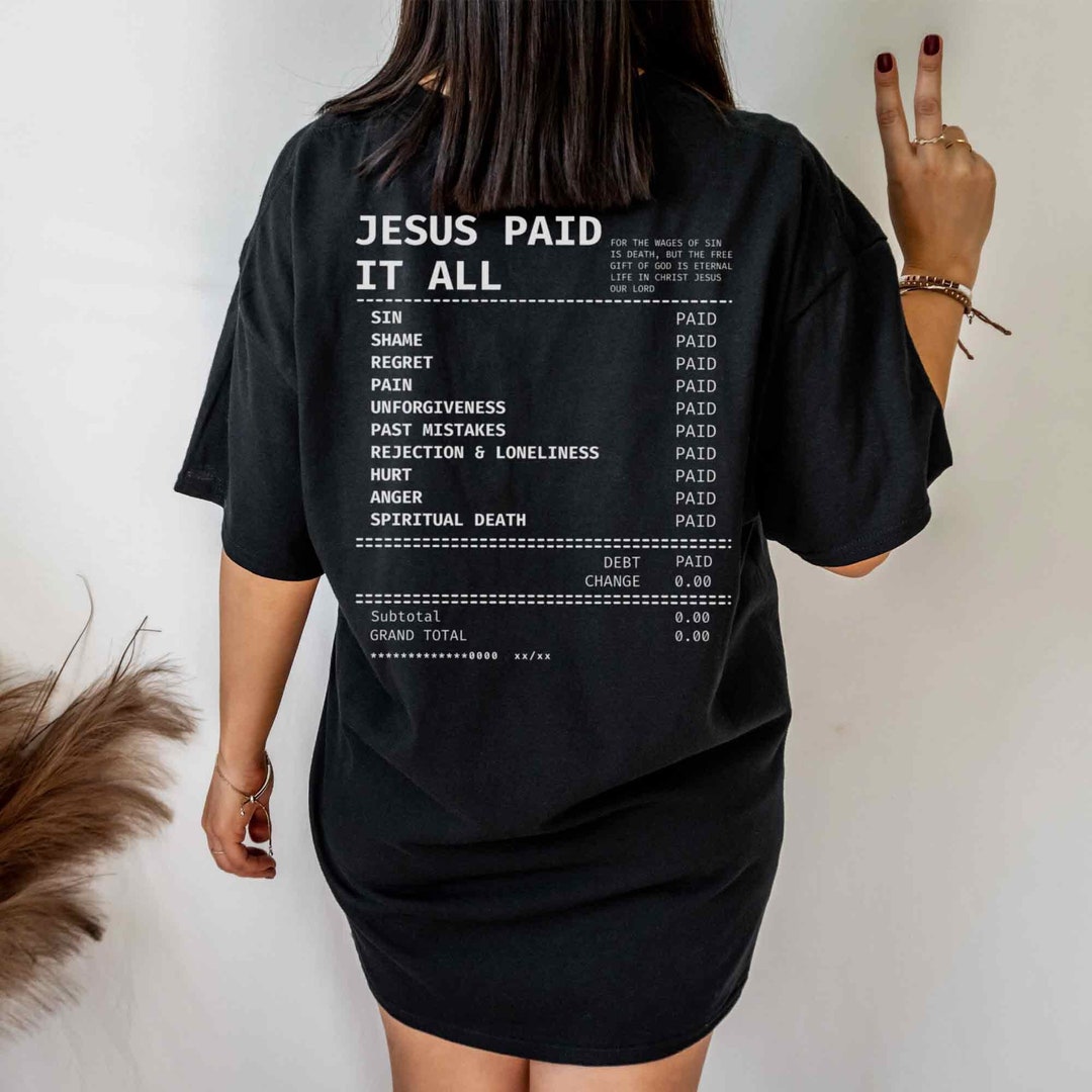 Salvation Jesus Paid It All Shirt Christian Receipt Shirt Trendy ...
