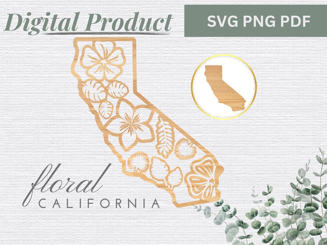 Floral California Cut File, Laser SVG, Glowforge, Cricut SVG, State ...