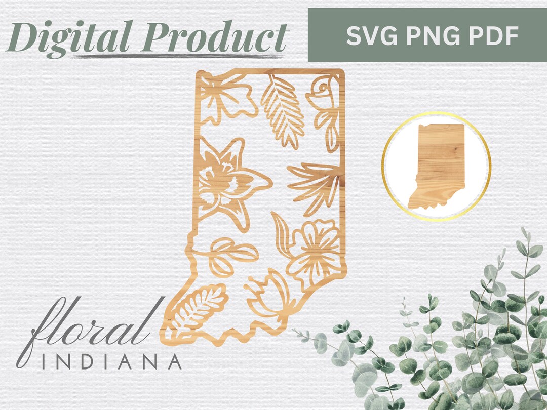 Floral Indiana Cut File, Laser SVG, Glowforge, Cricut SVG, State Shape ...