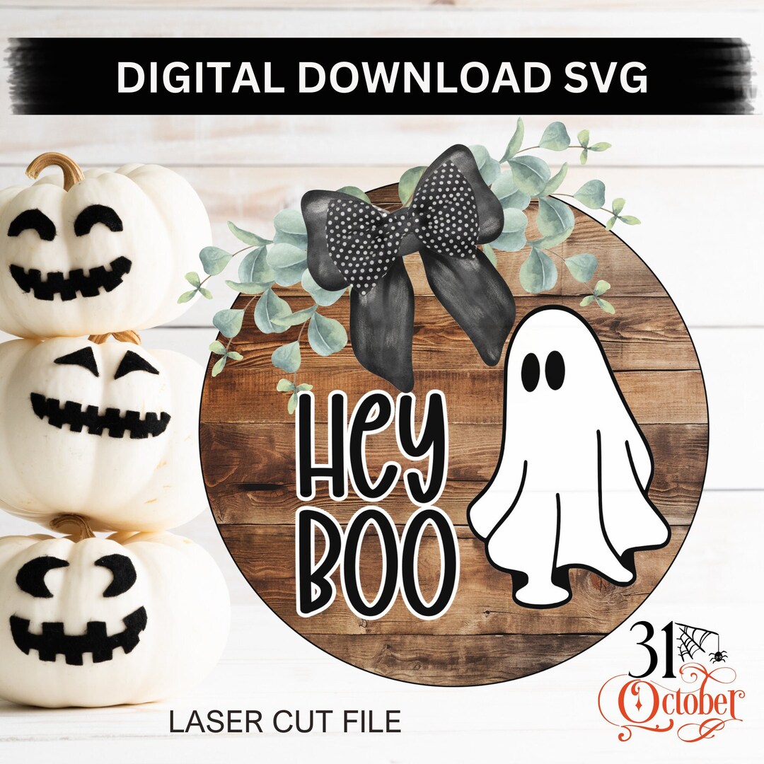 Hey Boo Door Hanger Laser Cut File, Halloween Sign, Ghost Decor - Etsy