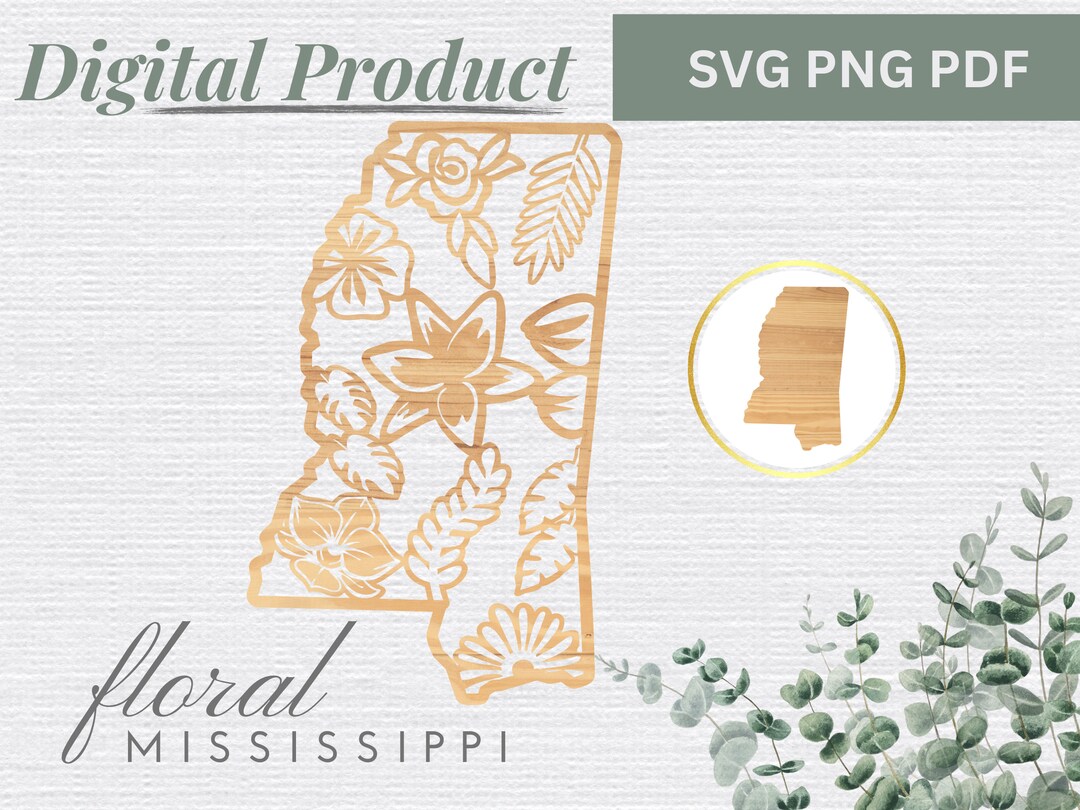 Floral Mississippi Cut File, Laser SVG, Glowforge, Cricut SVG, State ...