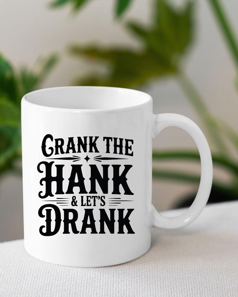 Crank the Hank & Let's Drank Western SVG, Png, Trendy Music, Heat ...