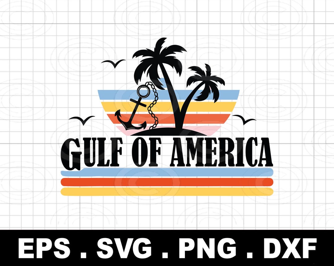 Gulf of America Svg Png, Donald Trump 2025 Gulf of America, Gulf of ...