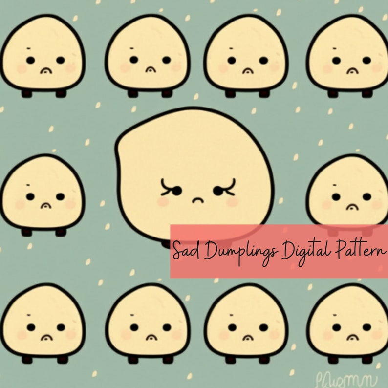 Sad Dumplings Digital Pattern - Etsy