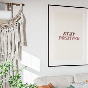 Inspiring Wall Art Prints, Stay Positive Quote, Motivational Message ...