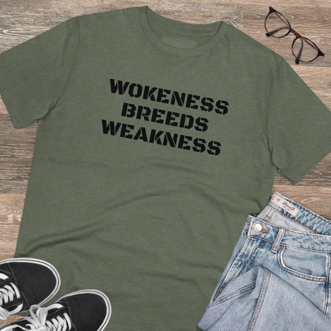 Wokeness Breeds Weakness - Etsy