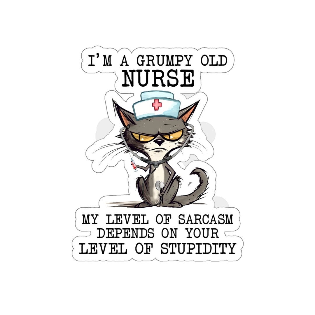 I'm A Grumpy Old Nurse Kiss-cut Stickers - Etsy