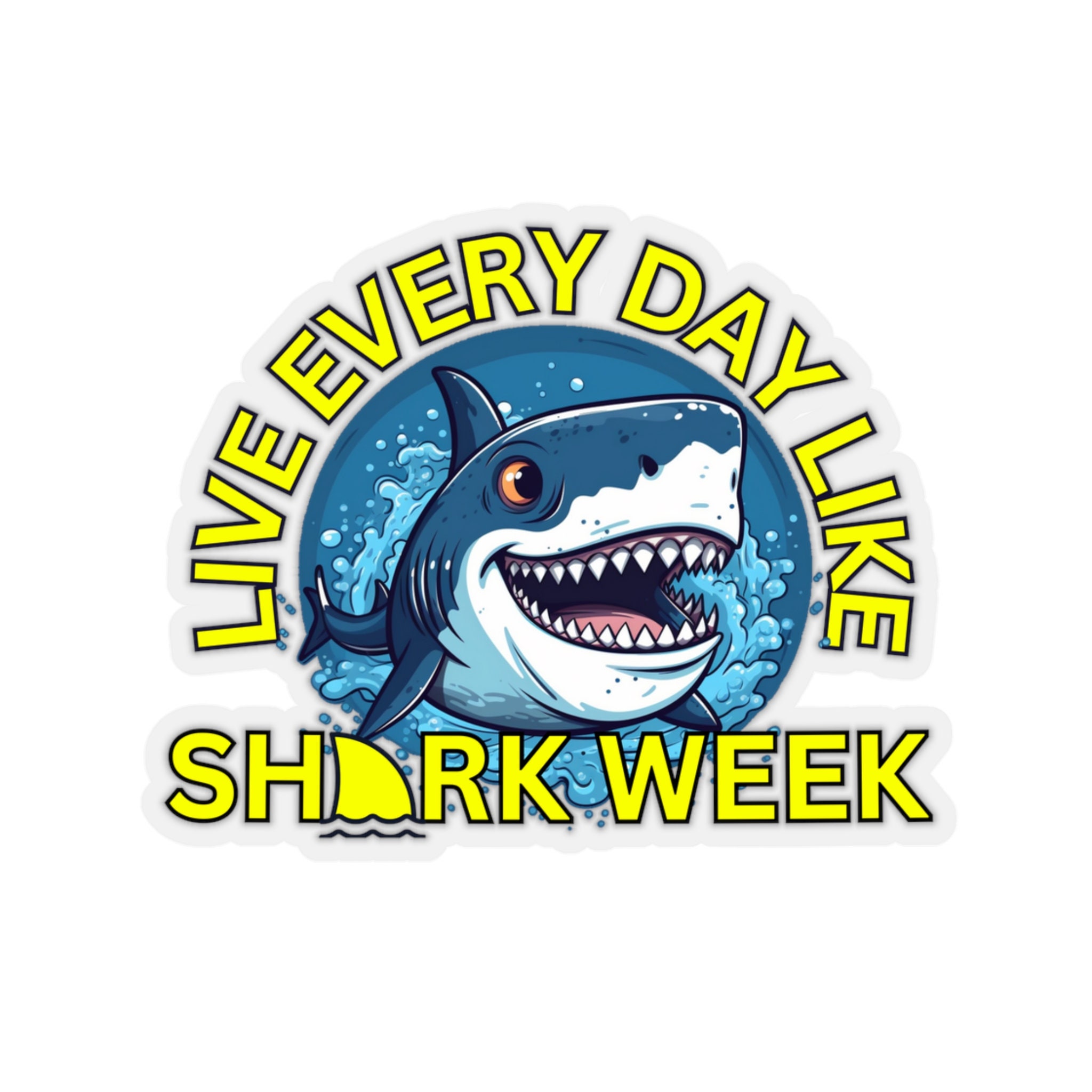 Live Every Day Like Shark Week Kiss-cut Stickers for Nerds, Shark ...