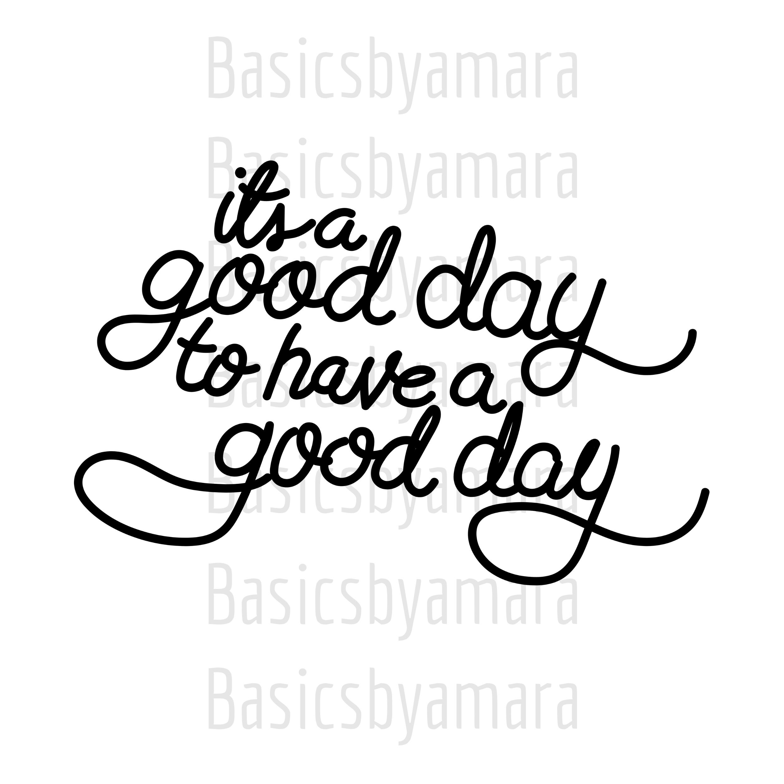Its a Good Day Png , Positive Quote Png, Mental Health Png, Its a Good ...