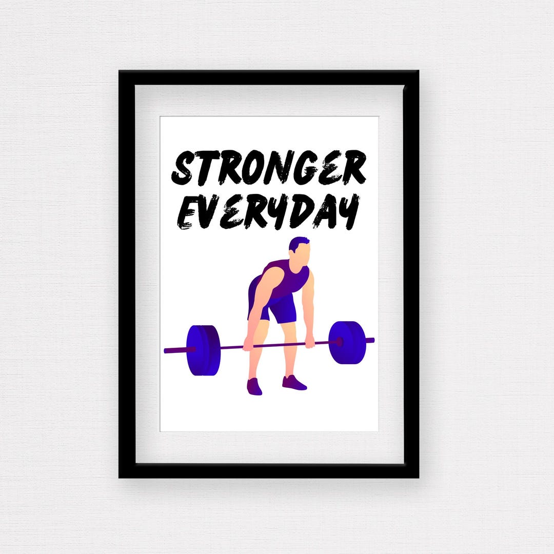 Stronger Everyday Fitness Motivational Poster Gift for Weightlifter ...