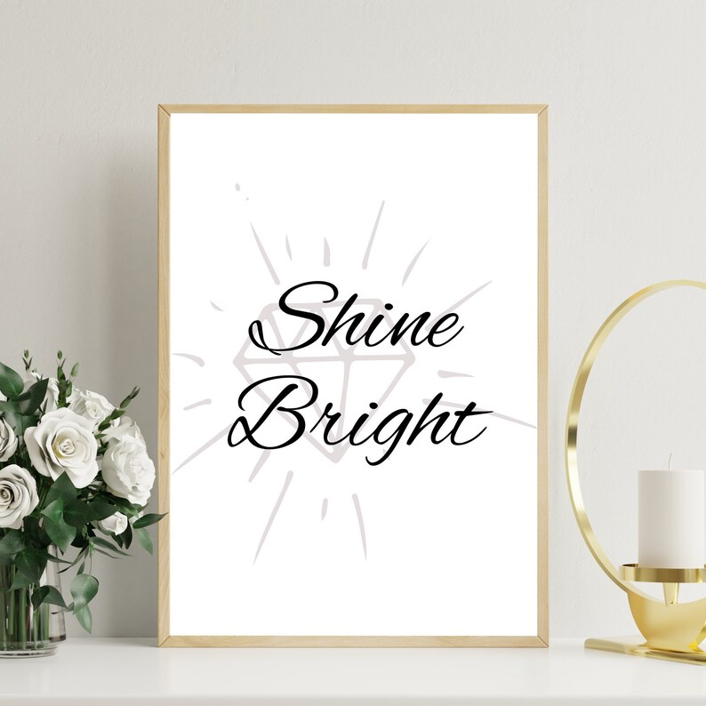 Shine Bright, Inspirational Quote, Positive Affirmation, Diamond ...