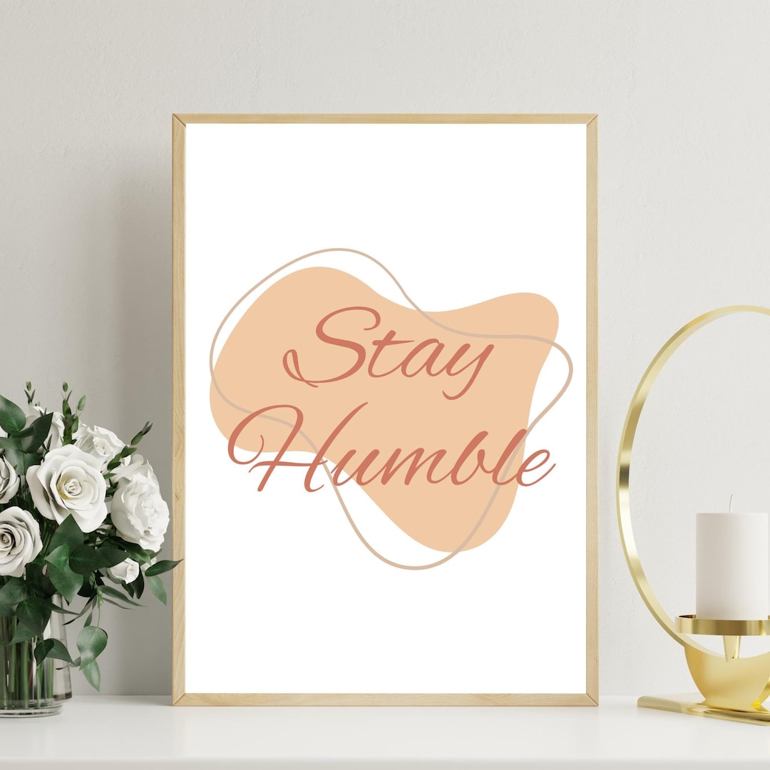Stay Humble Quote Motivational Poster for Office Simple Abstract Art ...