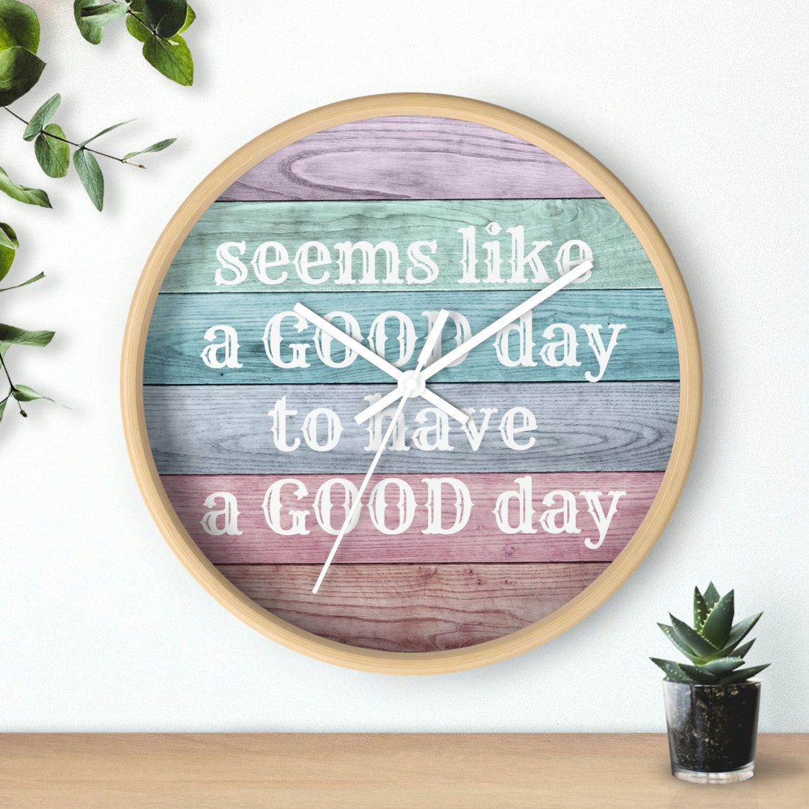 Motivational Wall Clock, Seems Like a Good Day to Have a Good Day - Etsy
