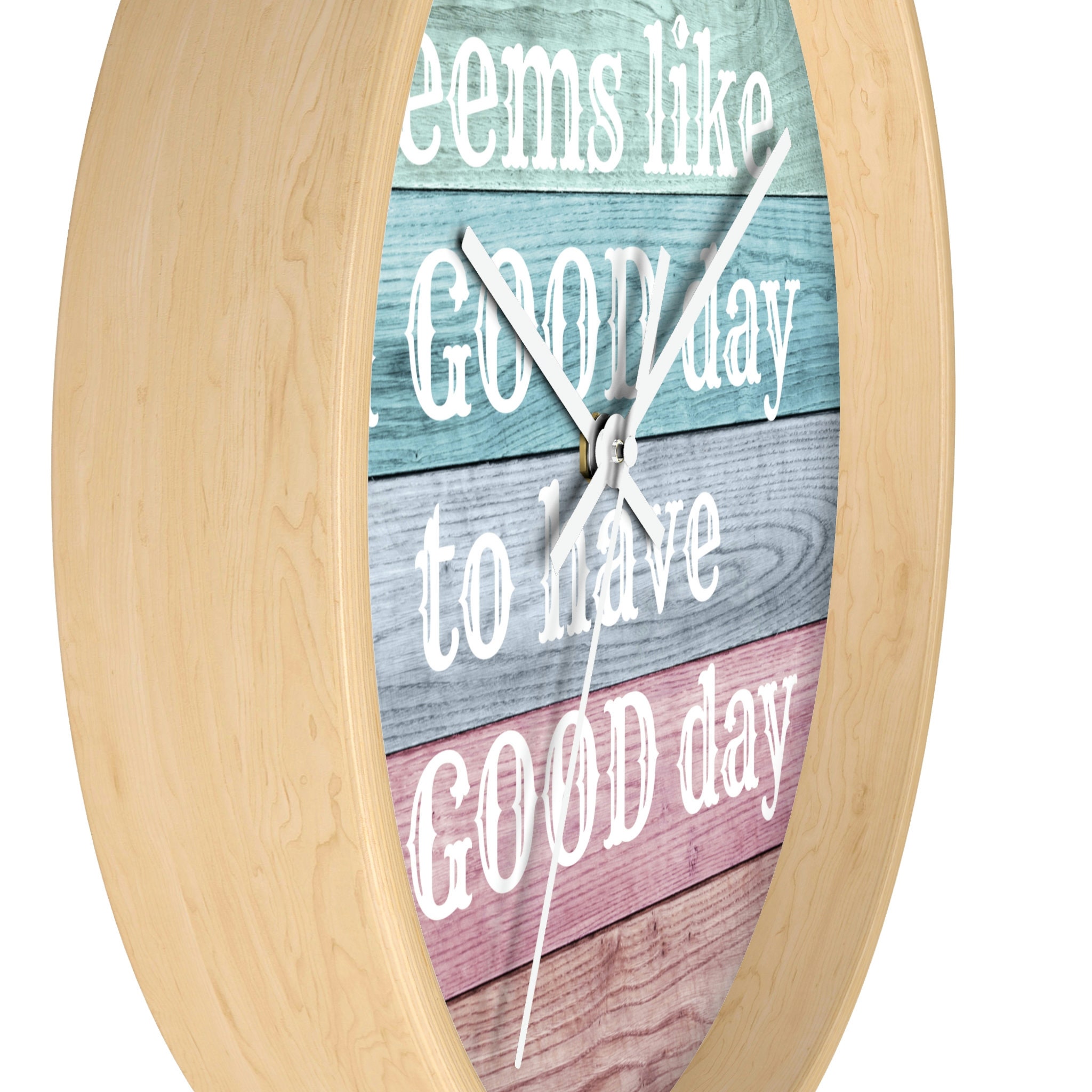 Motivational Wall Clock, Seems Like a Good Day to Have a Good Day - Etsy