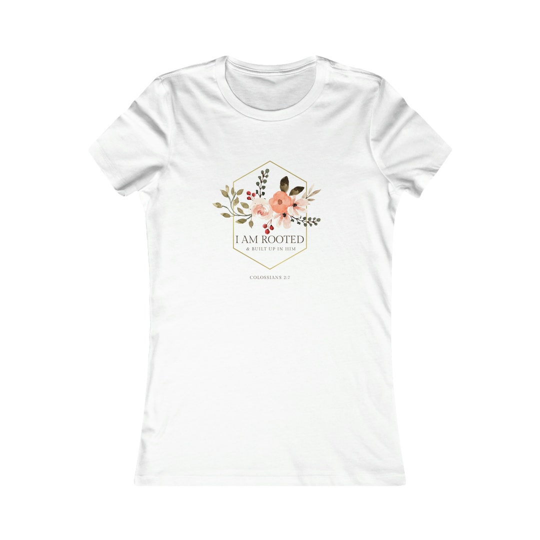 I Am Rooted and Built up in Him Women's Fitted T-shirt Inspirational ...