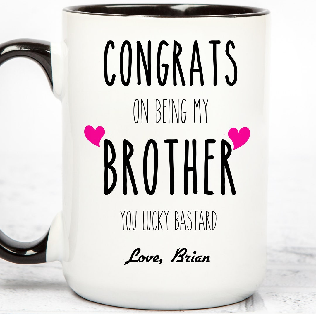 Personalized Congrats on Being My Brother Mug Tumbler - Etsy