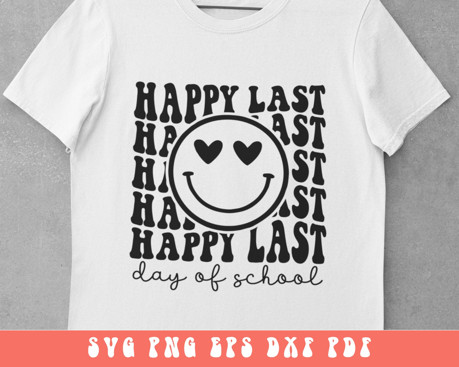 Last Day of School Svg Png Pdf, Last Day Svg, Happy Last Day of School ...