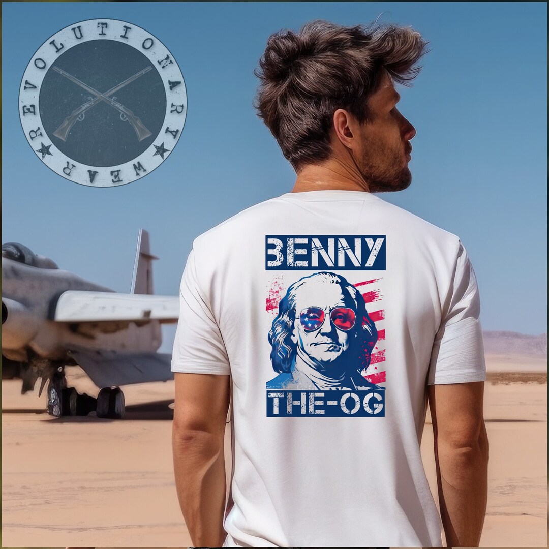 Benjamin Franklin Patriotic T Shirt the OG Original Gangster Merica ...