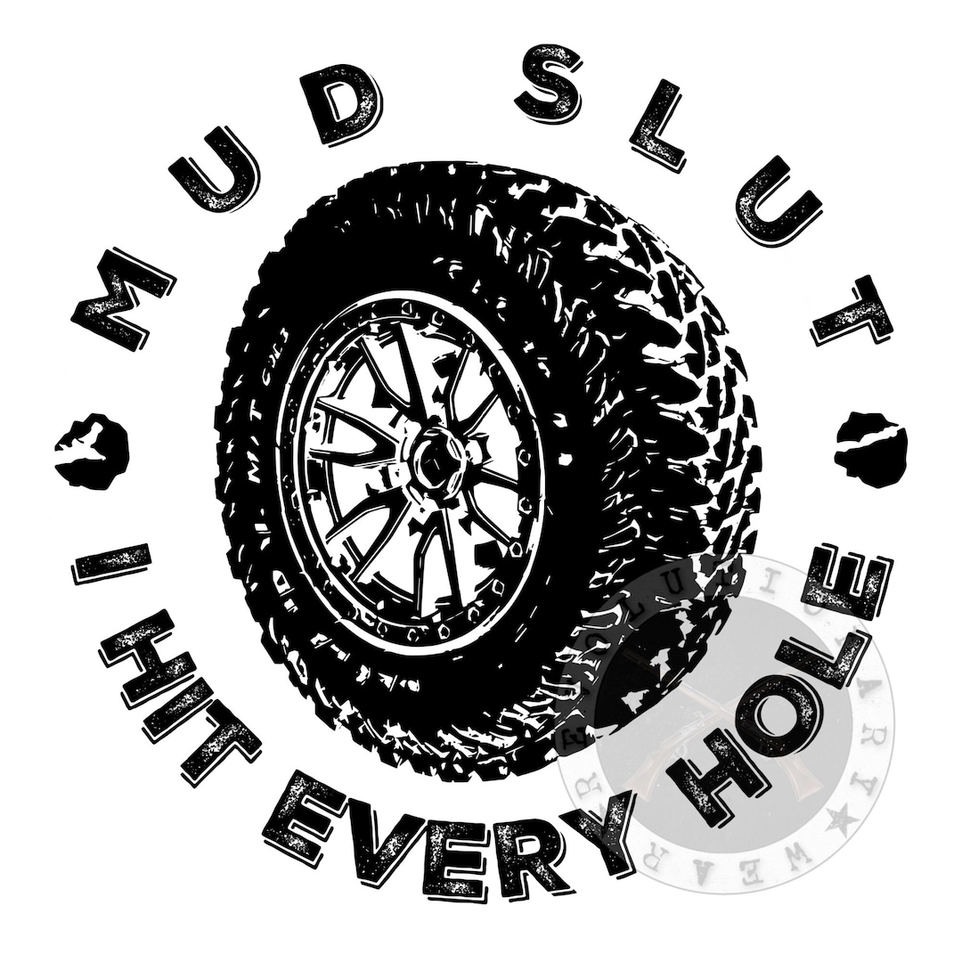 Mud Slut "i Hit Every Hole" Riding PNG Digital Download Offroad PNG ...