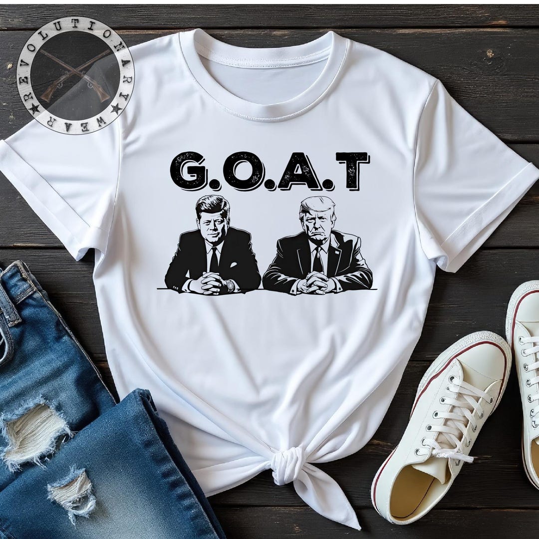Trump JFK Goat | Greatest of All Time | Presidential T Shirt Unisex ...