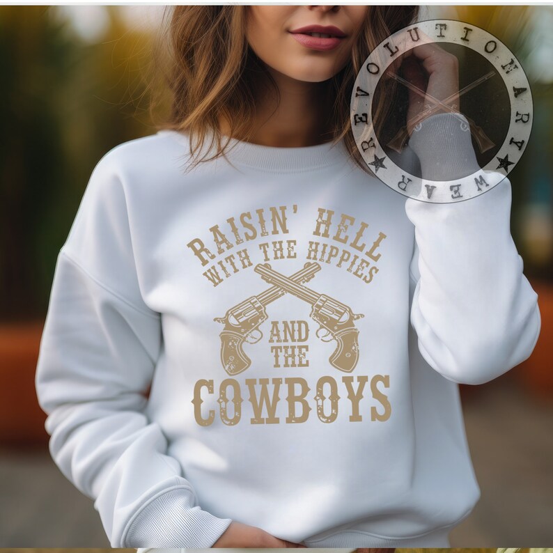 Raisin' Hell With the Hippies and Cowboys Country Western Gun ...