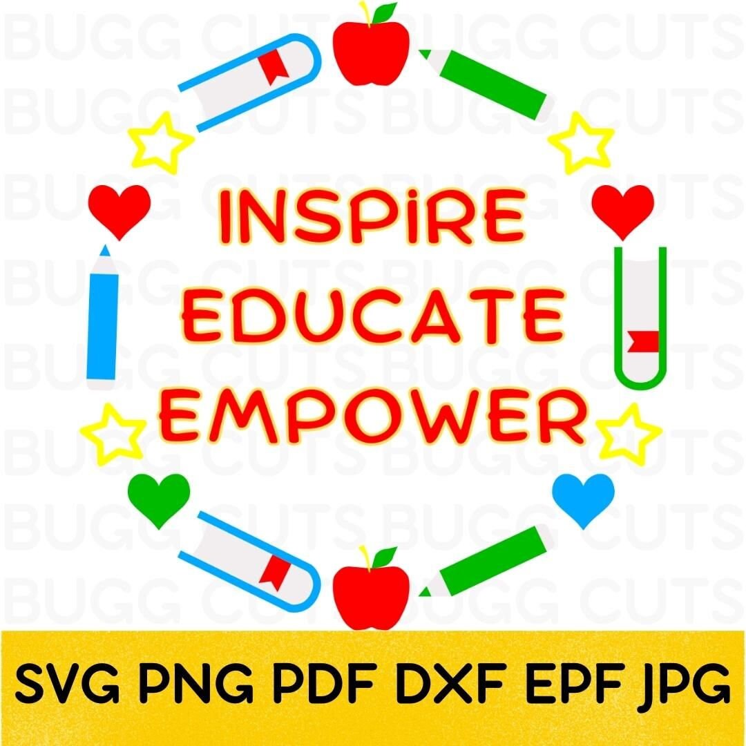 Educate, Inspire, Empower SVG, Cricut File, Silhouette File ...