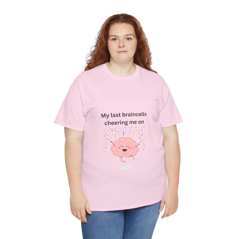 My Last Brain Cells Cheering Me on Funny Meme Shirt, Relatable Humor ...