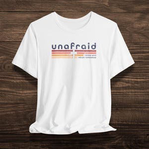 Unafraid I Know Who Holds Tomorrow Inspirational Statement Unisex Tee ...