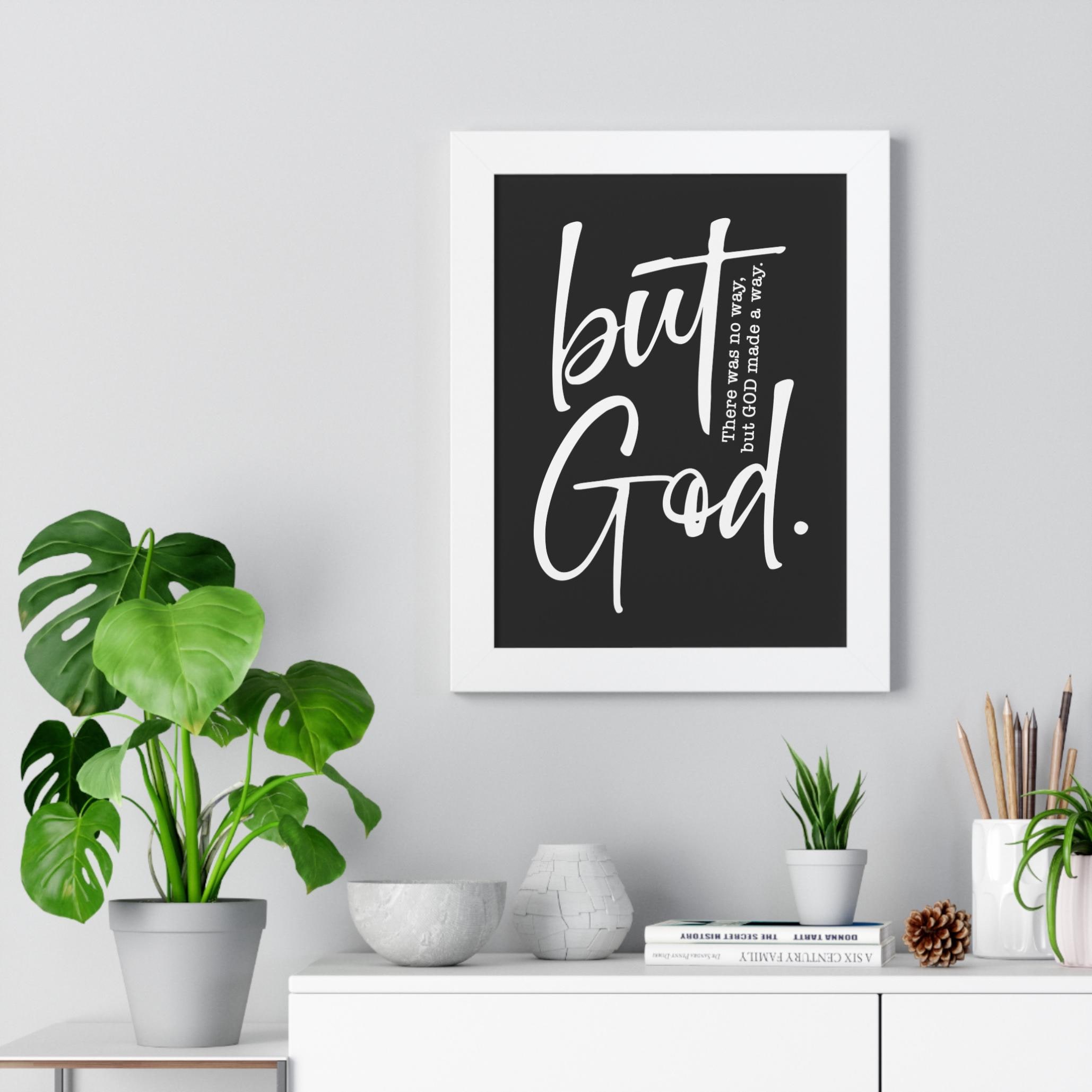 But God Framed Vertical Poster | Inspirational Christian Wall Art ...