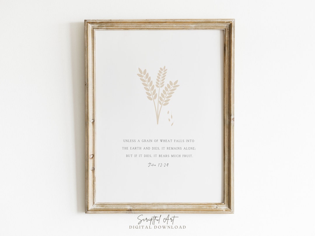 Bible Verse Wall Art, Grain of Wheat Print (digital Download) - Etsy