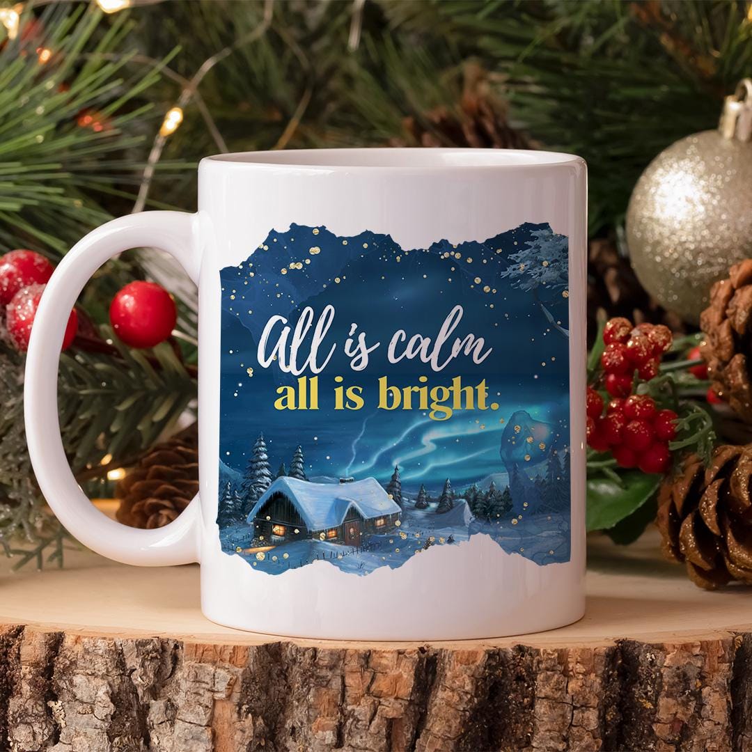 All is Calm, All is Bright Winter Cabin Ceramic Mug Winter Mug Snowy ...