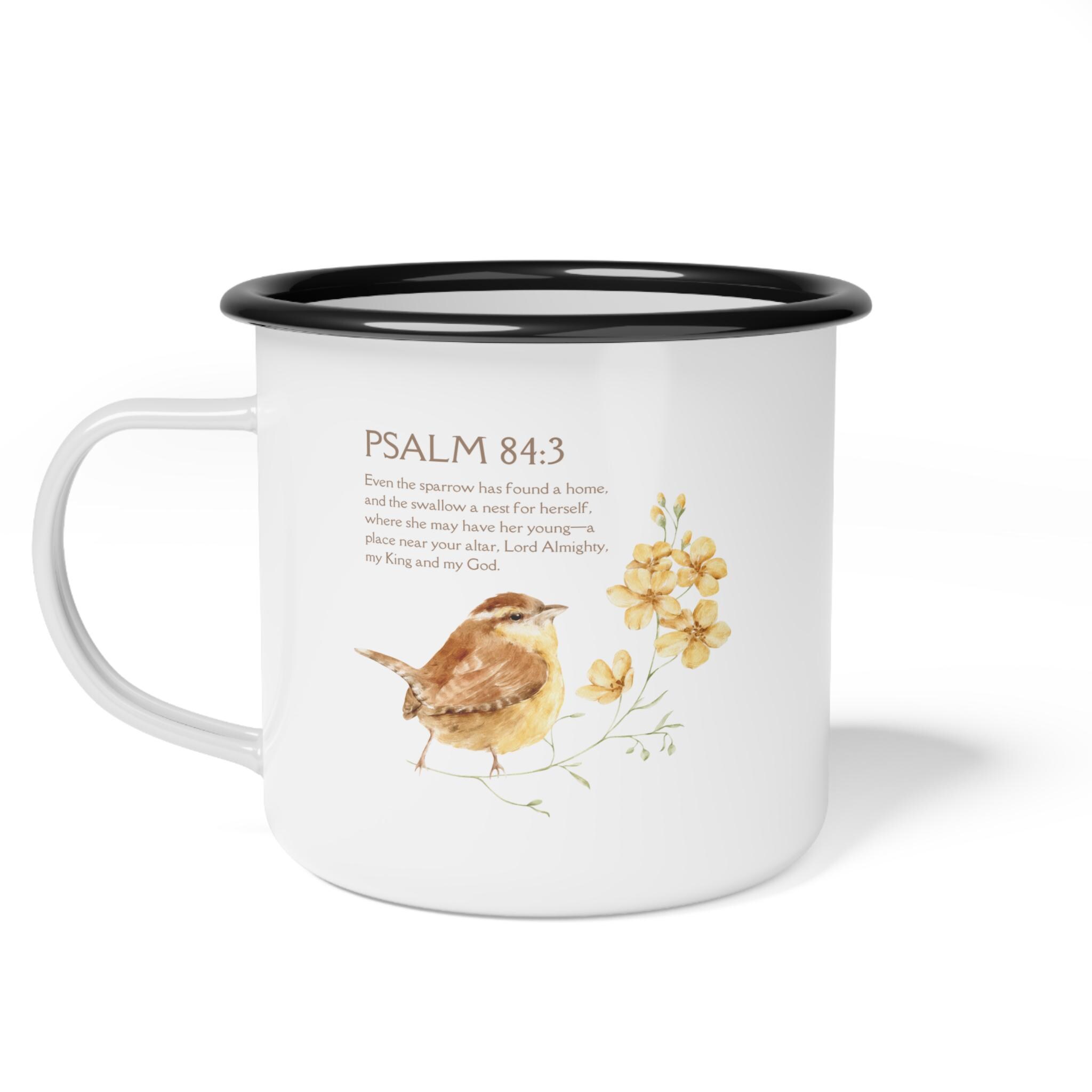 Psalm 84:3 Even the Sparrow Bible Verse Enamel Camping Mug | Sparrow ...