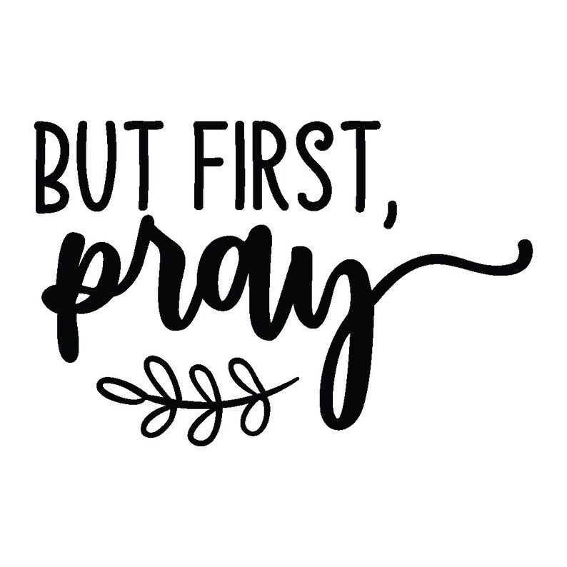 But First, Pray SVG - Etsy