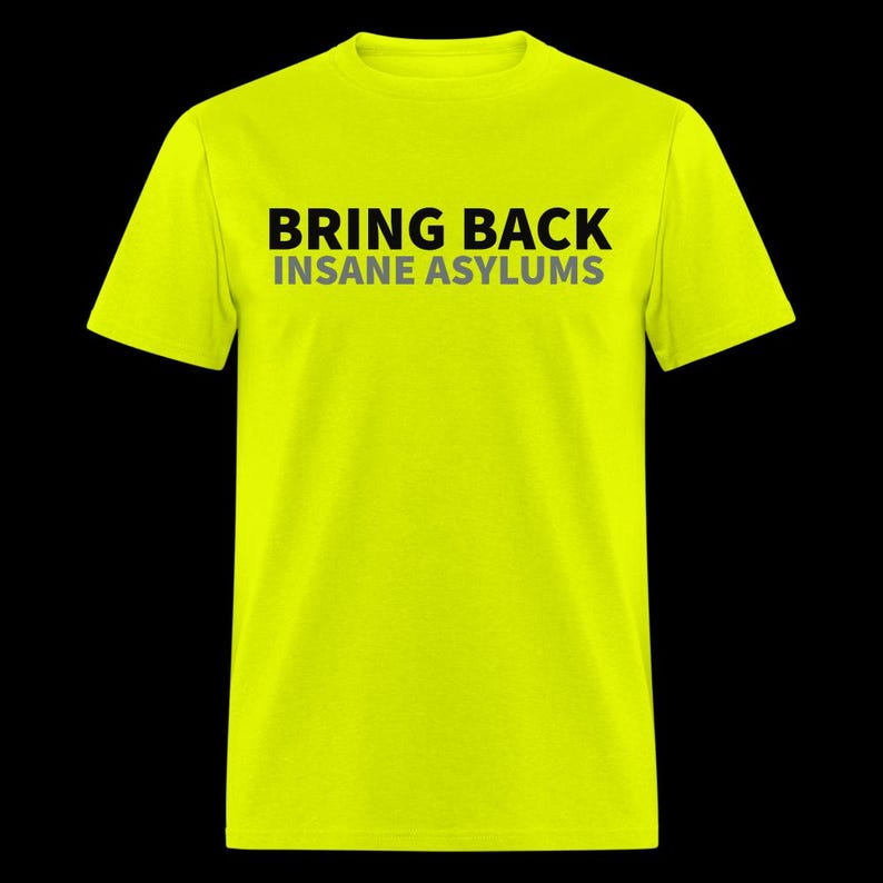Bring Back Asylums Classic T-shirt - Etsy